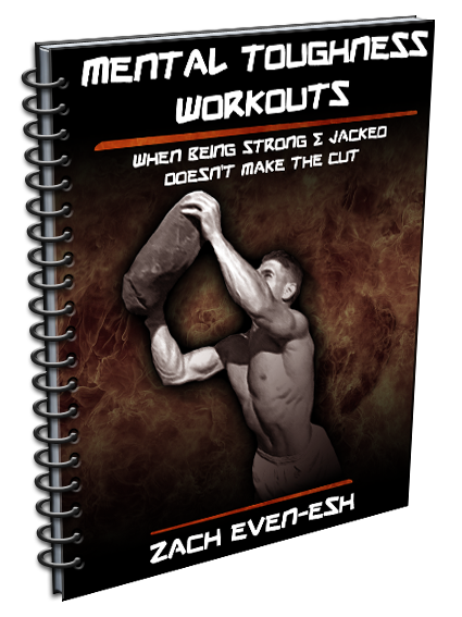 Mental Toughness & Brute Force Workouts • Zach Even-Esh