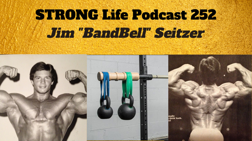 252: Jim "Bandbell" Seitzer, Early Days Westside Barbell & Old School ...