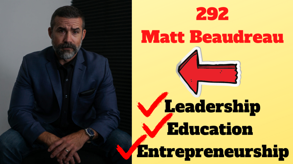 STRONG Life 292: Matt Beaudreau | Leadership, Education ...