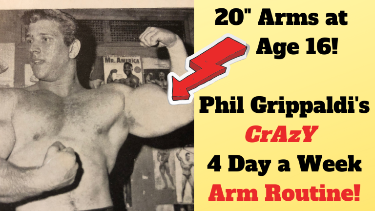 Phil Grippaldi's 4 Days a Week Arm Routine: 20 Inch Arms at Age 16 ...